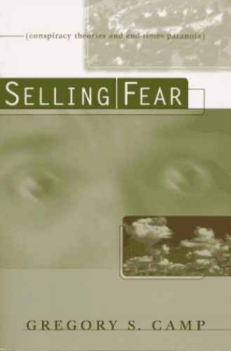 Selling Fear: Conspiracy Theories and - Paperback, by Camp Gregory S ...