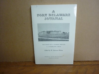 W Emerson Wilson, ed. Diary of a Yankee Private: A J Hamilton 1862-65 ...