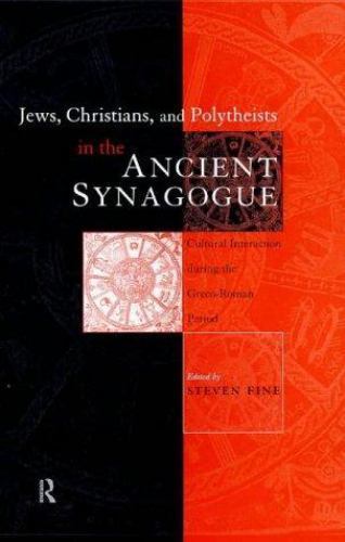 Jews, Christians and Polytheists in the Ancient Synagogue by Steven ...