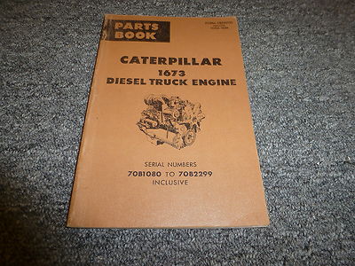 Caterpillar Cat 1673 Diesel Truck Engine Parts Catalog Manual 70B1080 ...