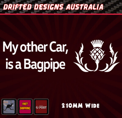 My other car is a bagpipe - Scotland Humour Funny Decal White | eBay ...