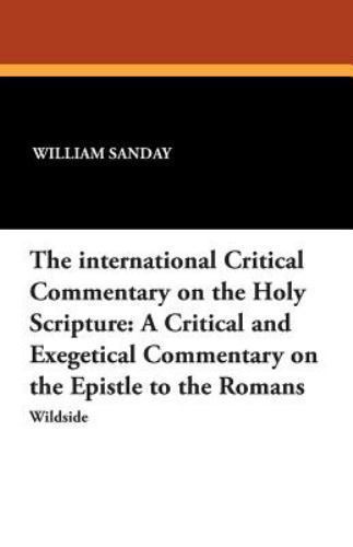 International Critical Commentary on the Holy Scripture : A Critical ...