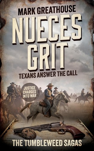 Mark Greathouse Nueces Grit (Tascabile) Tumbleweed Sagas 9798895670958 ...