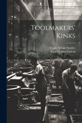 Toolmakers' Kinks by Fred Herbert Colvin | eBay.de