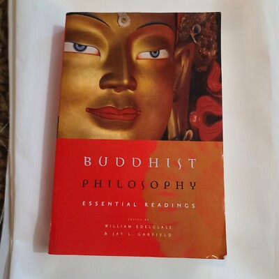 Buddhist Philosophy : Essential Readings by Jay Garfield (2009, Trade ...