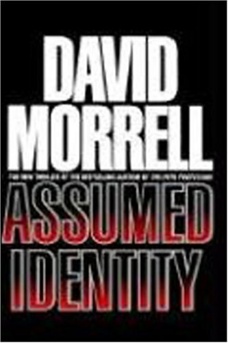 ASSUMED IDENTITY By David Morrell - Hardcover **BRAND NEW ...