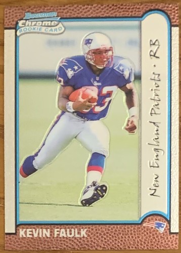 KEVIN FAULK, 1999 BOWMAN CHROME ROOKIE CARD, NEW ENGLAND PATRIOTS ! | eBay