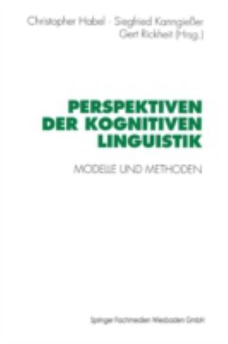 Perspektiven der Kognitiven Linguistik : Modelle und Methoden by ...