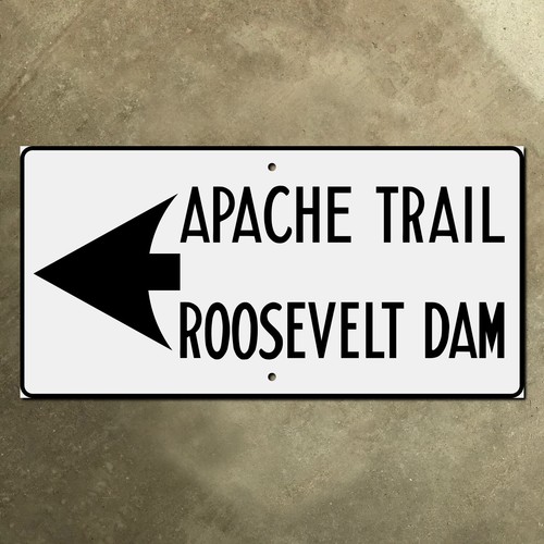 Arizona Apache Trail Roosevelt Dam highway 88 marker road guide sign ...
