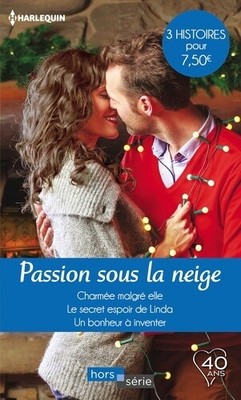 Passion sous la neige: Charmée malgré elle - Le secret espoir de Linda - Un bonh | eBay
