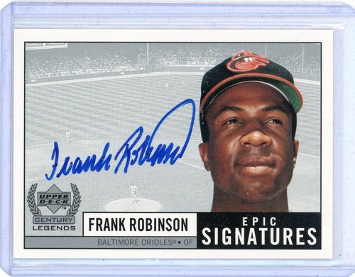 FRANK ROBINSON 1999 UD CENTURY LEGENDS #FR "EPIC SIGNATURES" Autograph ...