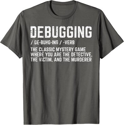 Programmer Debugging Definition Funny It Developer Unisex T-Shirt | eBay