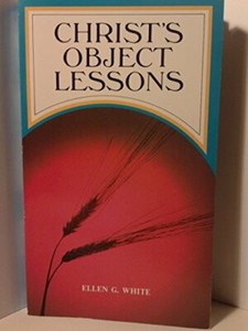 CHRIST'S OBJECT LESSONS by ELLEN G.WHITE Book The Fast Free Shipping ...