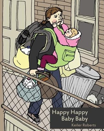 Happy Happy Baby Baby by Keiler Roberts: New | eBay