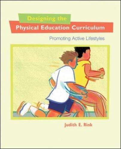 Designing the Physical Education Curriculum : Promoting Active ...