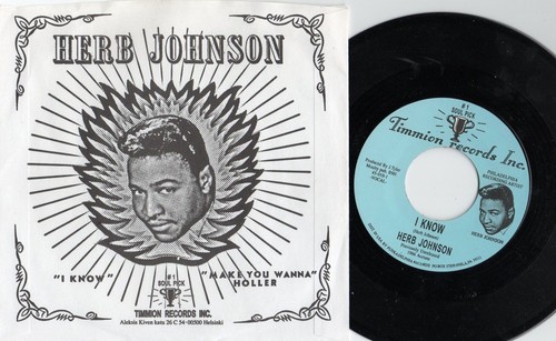 Herb Johnson / I Know - Make You Wanna Holler / Timmion Records Reissue ...