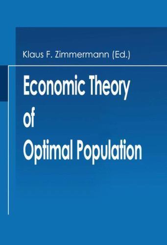 Economic Theory of Optimal Population, Paperback by Zimmermann, Klaus F ...