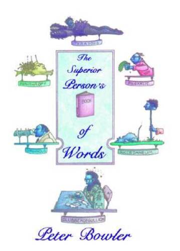 The Superior Person's Book of Words - Hardcover By Peter Bowler ...