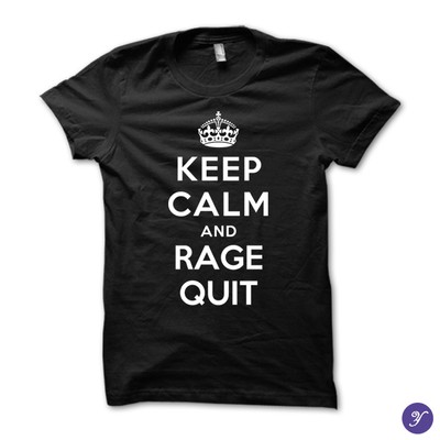 Keep Calm and Rage Quit - gaming, rage quit, dont, video games, arcade ...