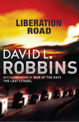 Liberation Road by David L. Robbins | eBay