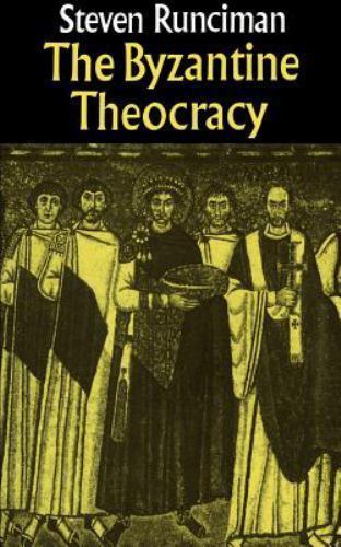 Byzantine Theocracy : The Weil Lectures, Cincinatti by Steven Runciman ...