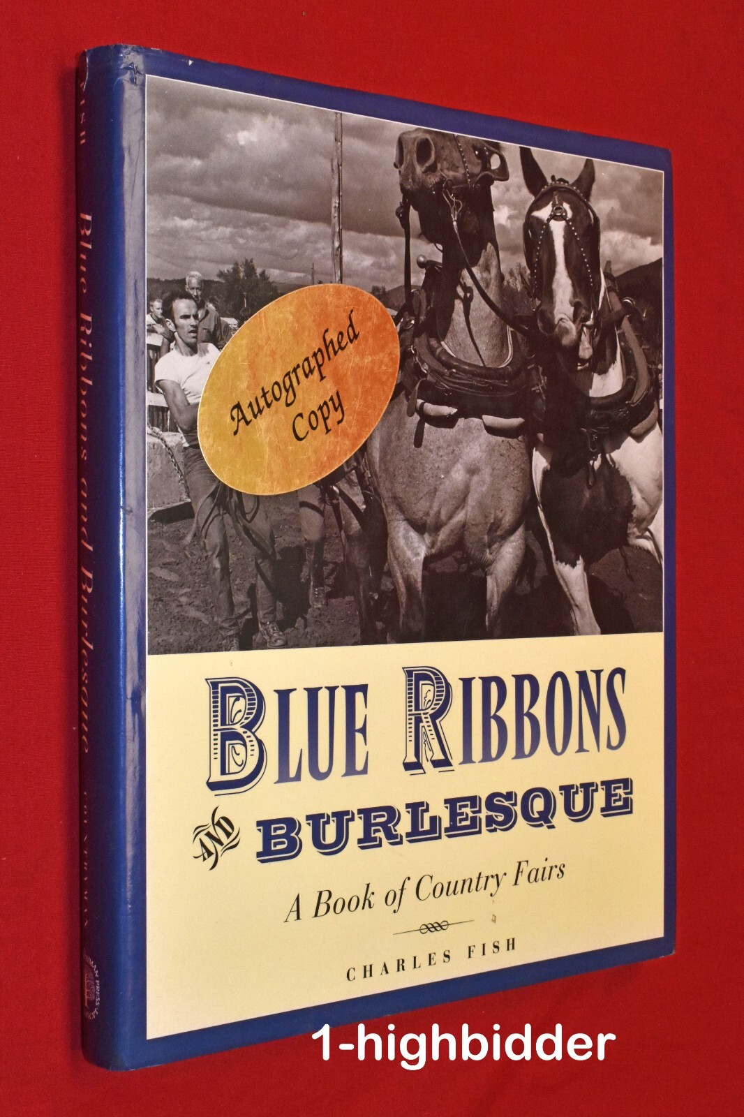 SIGNED Blue Ribbons & Burlesque A Book of Country Fairs 1st Ed HCDJ ...