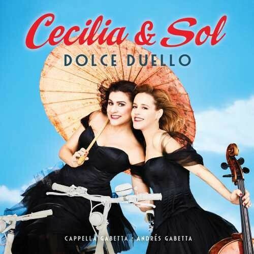 Cecilia & Sol – DOLCE DUELLO – CAPELLA GABETTA • ANDRES GABETTA (DECCA ...