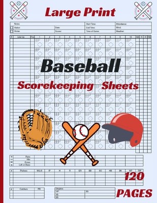 Large Print Baseball Score Sheets: Stats & Score Keeping Book With with ...