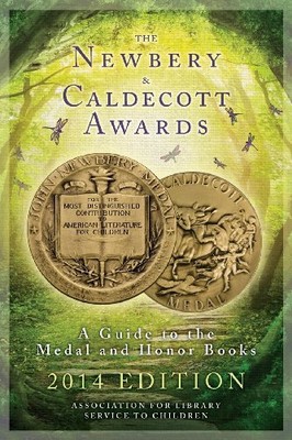 THE NEWBERY AND CALDECOTT AWARDS: A GUIDE TO THE MEDAL AND By ...