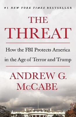 The Threat How FBI Protects America in Age Terror by McCabe Andrew G ...