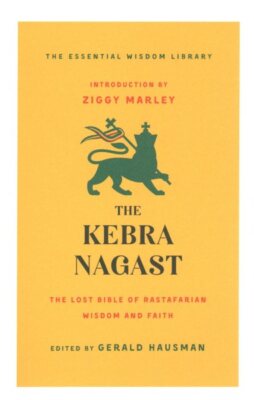 Kebra Nagast : The Lost Bible of Rastafarian Wisdom and Faith ...