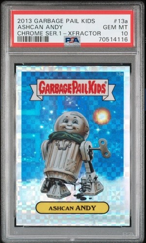 2013 GARBAGE PAIL KIDS CHROME 1 #13A ASHCAN ANDY XFRACTOR PSA 10 GEM ...