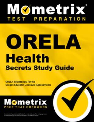 Orela Health Secrets Study Guide: Orela Test Review for the Oregon ...