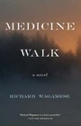 Medicine Walk by Richard Wagamese: New 9781571311153| eBay