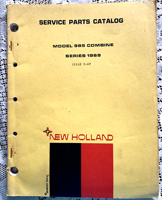 New Holland Model 985 Combine Series 1969 Service Parts Catalog Issue 3 ...