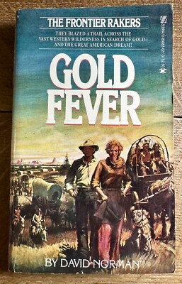 The Frontier Rakers: Gold Fever by David Norman Pocket paperback 1980 ...