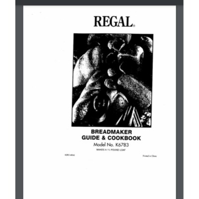 Regal k6783 Bread Maker Machine Owner Manual(Only!) & Cookbook 60 pages ...