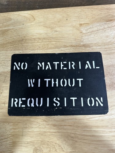 Vintage “No Material Without Requisition” Painted Metal Sign 9” X 6” | eBay