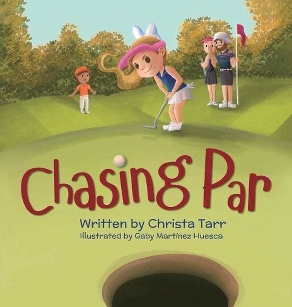 Chasing Par by Christa Tarr Hardcover Book | eBay