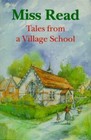 Tales Frm VILL Schl CL by Miss Read; Read; Dicker, Kate 9780395717622 ...