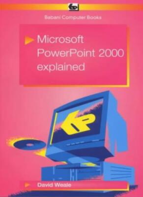 Microsoft Powerpoint 2000 Explained (BP) By D. Weale | eBay