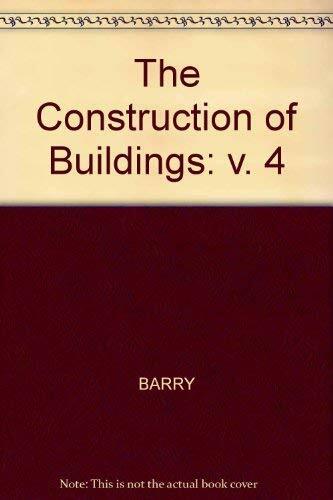 The Construction of Buildings: v. 4 by BARRY 0632023090 FREE Shipping ...