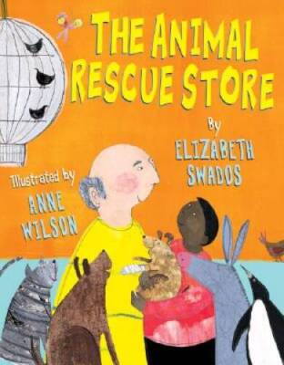 The Animal Rescue Store - Hardcover By Swados, Elizabeth - GOOD ...