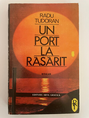 Romanian Book UN PORT LA RĂSĂRIT Paperback 1991 Radu Tudoran, Romania ...