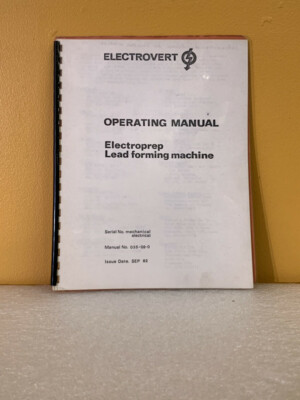 Electrovert 035-02-0 Electroprep Lead Forming Machine Operating Manual ...