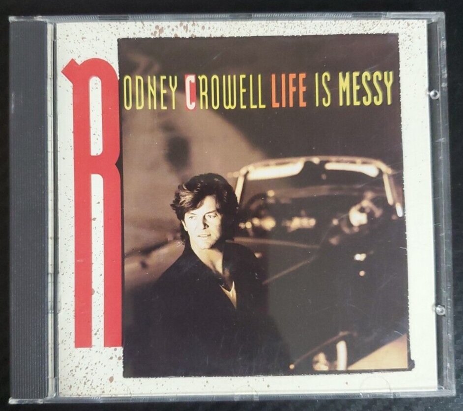 Rodney Crowell – Life Is Messy (CD, US, 1992, Columbia) | eBay