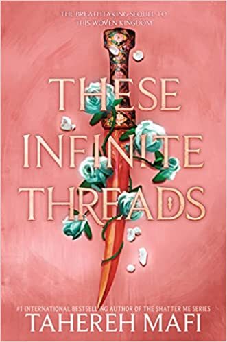 These Infinite Threads (This Woven Kingdom, 2) Hardcover by Tahereh ...