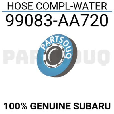 99083AA720 Genuine Subaru HOSE COMPL-WATER 99083-AA720 | eBay