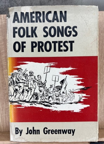 American Folksongs of Protest John Greenway 1953 Hardcover Dust Jacket ...