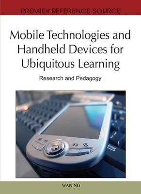 Mobile Technologies and Handheld Devices For Ubiquitous Learning ...